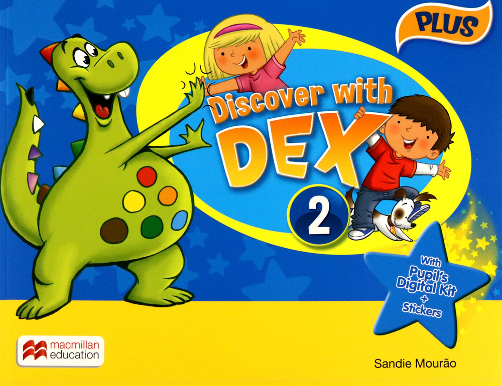 Discover with Dex. Level 2. Pupil's Book Plus with Pupil's Digital Kit ...