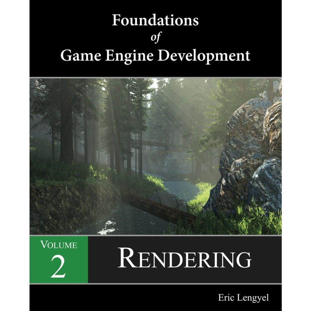 Foundations of Game Engine Development, Volume 2: Rendering купить на ...