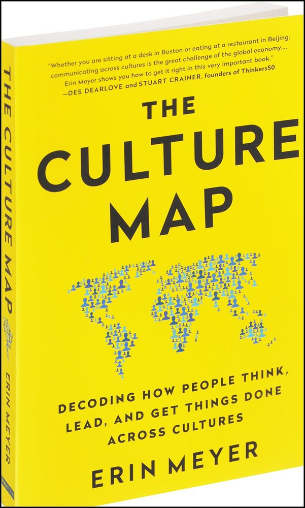 Culture Map - Decoding How People Think, Lead, and Get Things Done ...