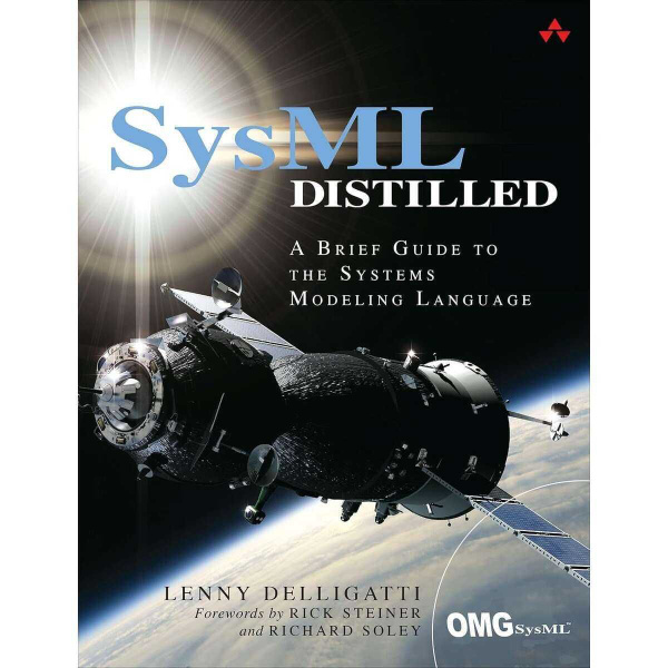 SysML Distilled: A Brief Guide to the Systems Modeling Language /бумажная книга купить на OZON ...