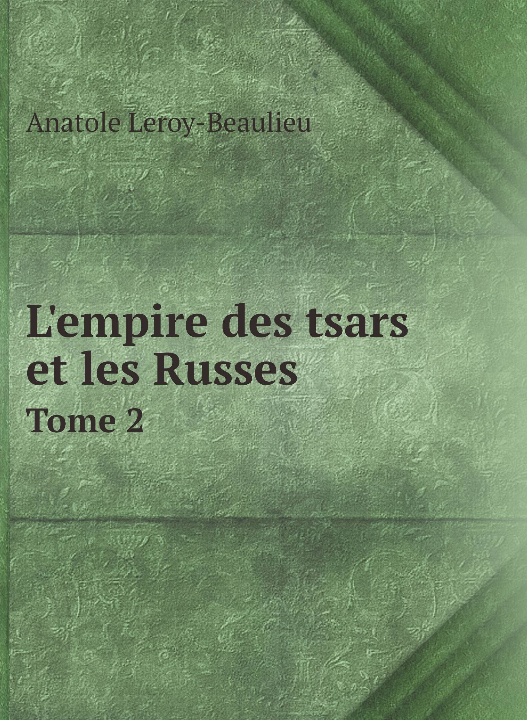 L'empire des tsars et les Russes. Tome 2 купить на OZON по низкой цене ...