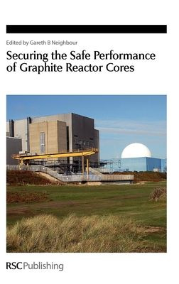 Securing the Safe Performance of Graphite Reactor Cores (Edition ...