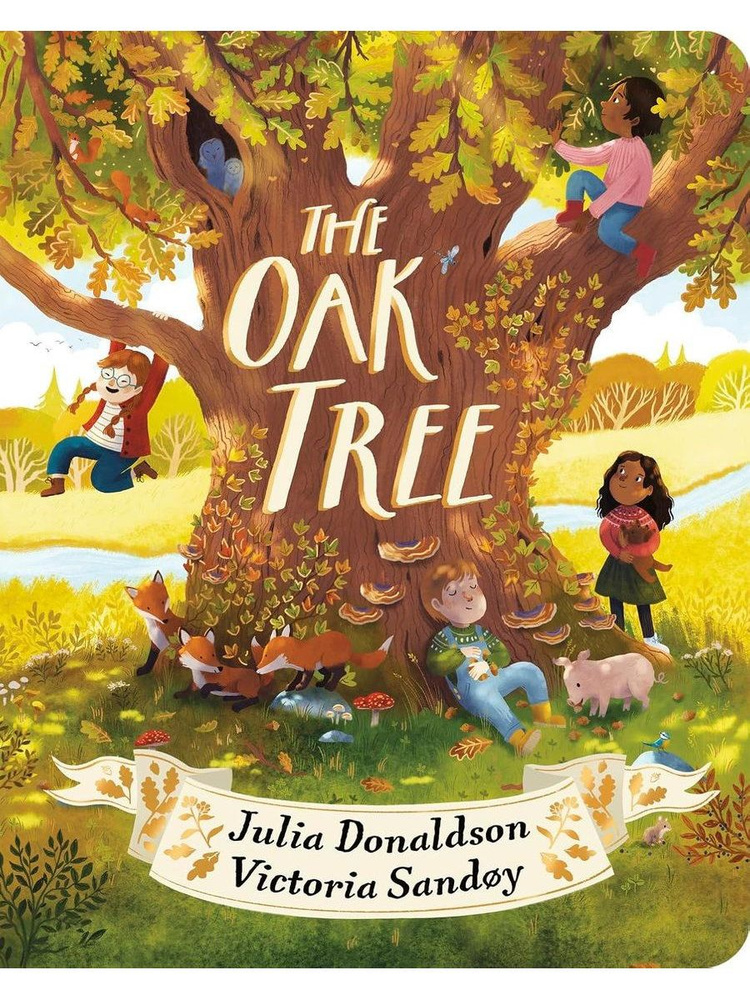 The Oak Tree книга о дубе для детей на английском | Julia Donaldson ...