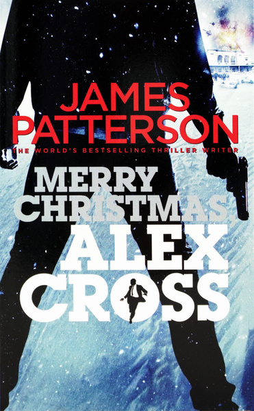 Merry Christmas Alex Cross | Patterson James, Паттерсон Джеймс купить ...