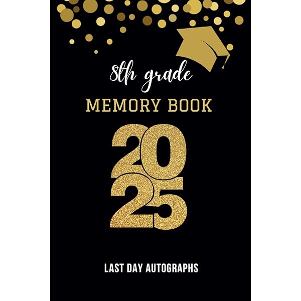 8th Grade Memory Book Last Day Autographs 2025 : End of School Year ...