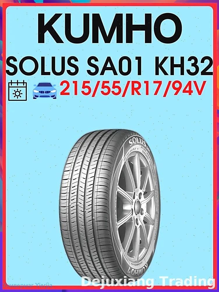 Kumho Solus Sa01 Kh32 Шины летние 215/55 R17 94V Kumho Solus Sa01 Kh32 ...