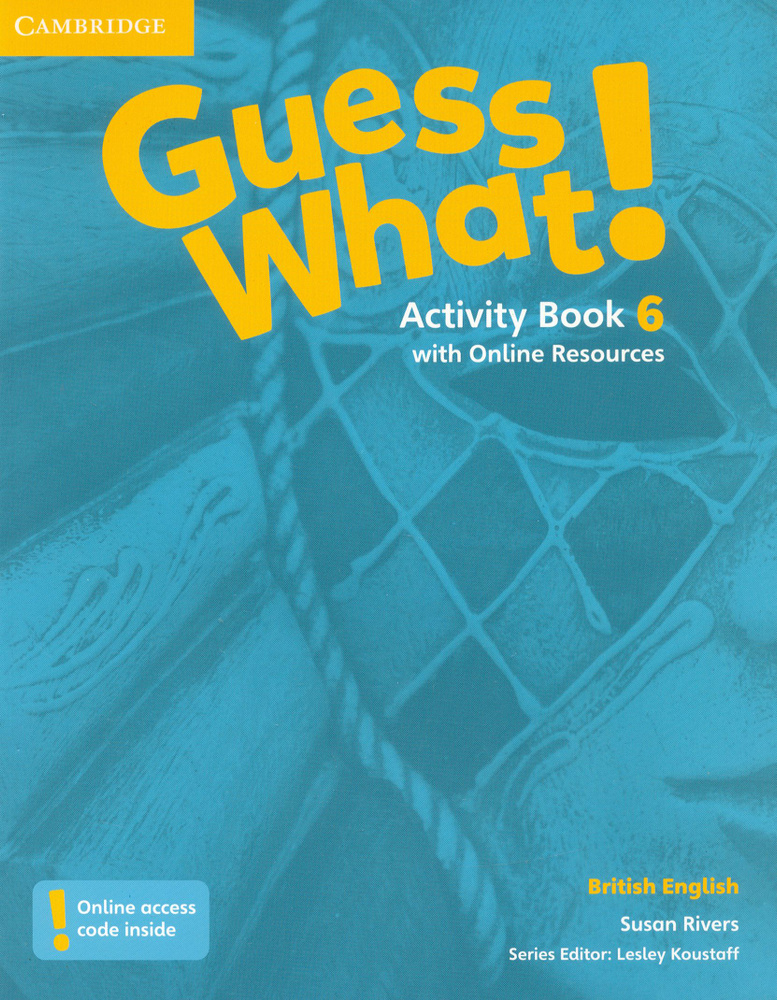 Guess What! Level 6. Activity Book with Online Resources / Рабочая тетрадь / Rivers Susan ...