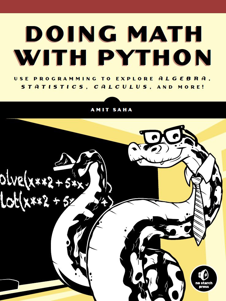 Doing Math with Python: Use Programming to Explore Algebra, Statistics ...