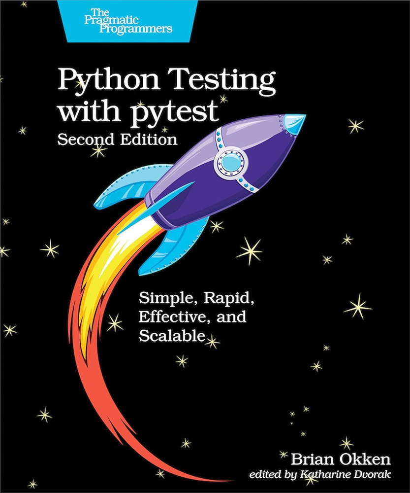 Python Testing With Pytest Simple Rapid Effective And Scalable купить на Ozon по низкой цене