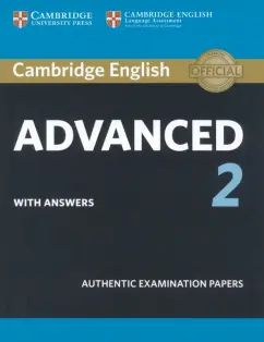 Cambridge English Advanced 2. Student's Book with answers. Authentic ...