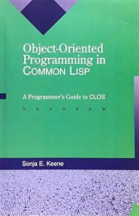 Object-Oriented Programming in COMMON LISP: A Programmer's Guide to CLOS купить на OZON по ...
