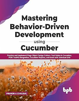 Mastering Behavior-Driven Development Using Cucumber: Practice and ...
