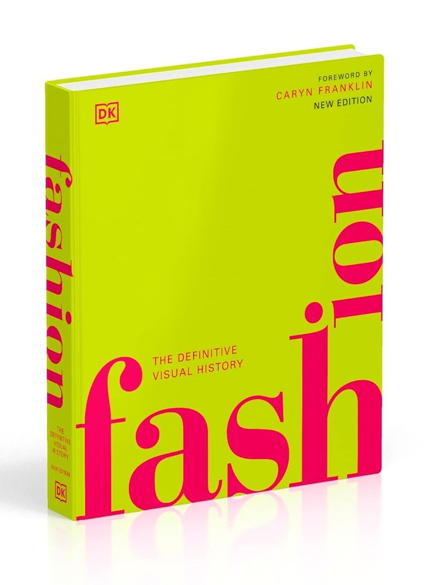DK Fashion: The Definitive Visual History (DK Definitive Cultural ...