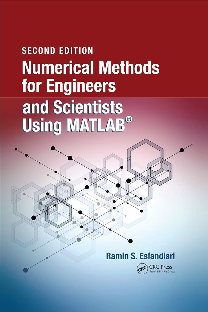 Numerical Methods for Engineers and Scientists Using MATLAB - купить с ...
