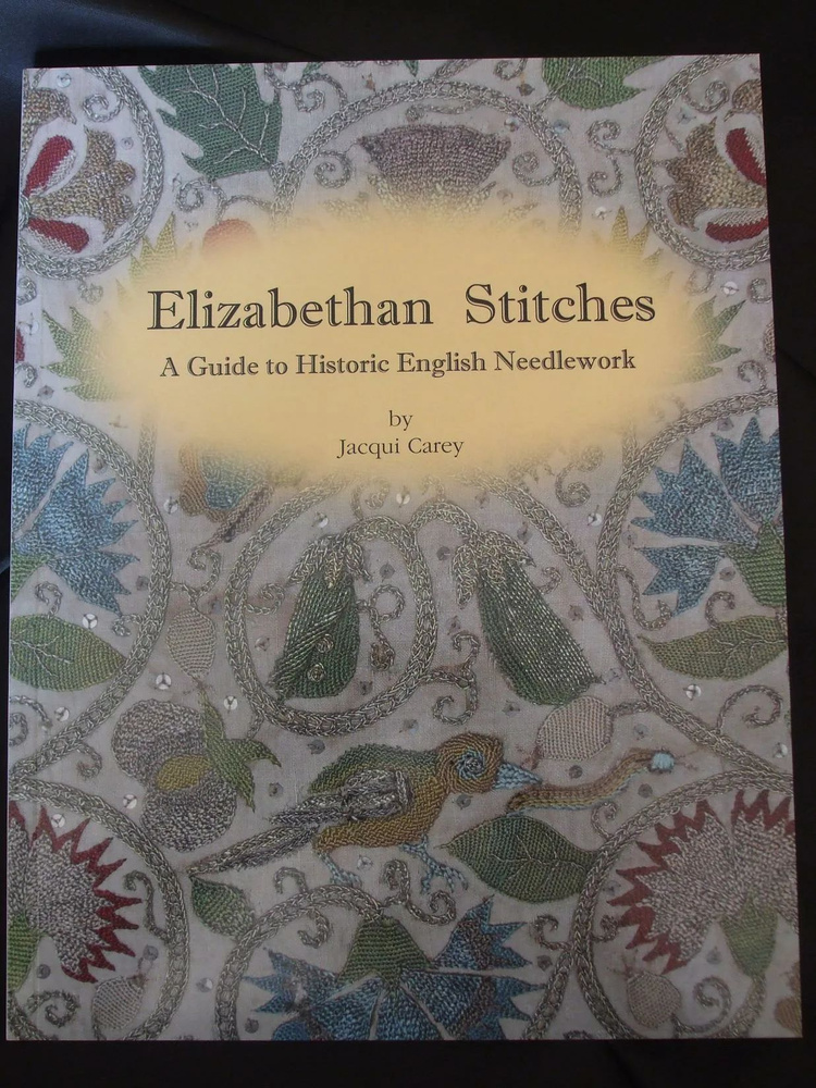Elizabethan Stitches: A Guide to Historic English Needlework ...