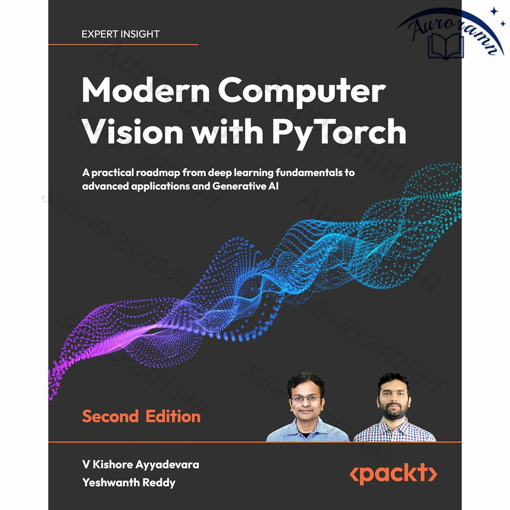 Modern Computer Vision with PyTorch: A practical roadmap from deep ...