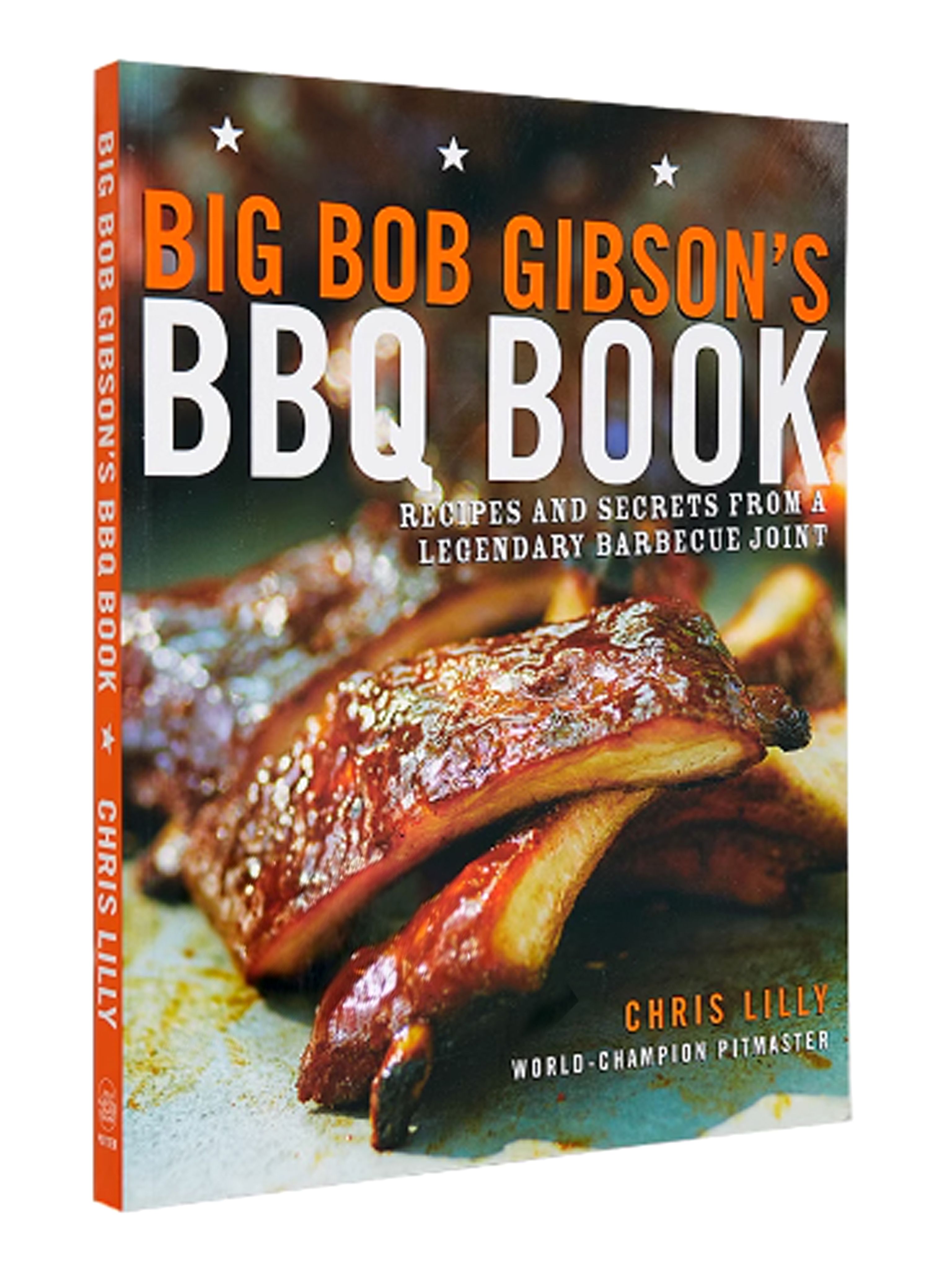 Big Bob Gibsons BBQ Book Chris Lilly купить на OZON по низкой цене ...