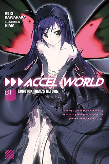 Accel World, Vol. 1: Kuroyukihime's Return - light novel (Accel World ...