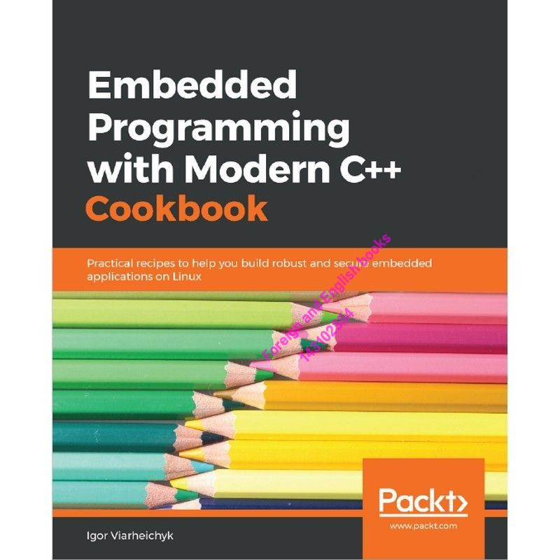 Embedded Programming with Modern C++ Cookbook купить на OZON по низкой цене (2154564558)