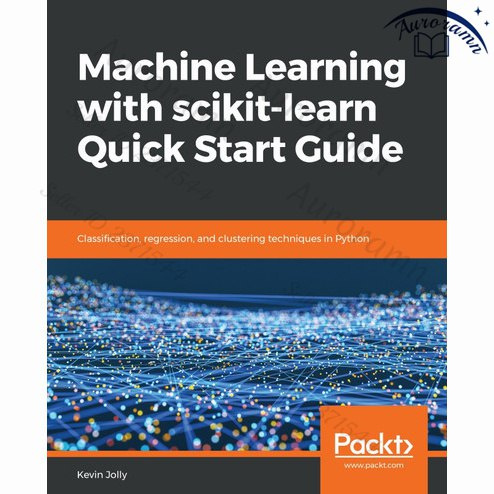Machine Learning with scikit-learn Quick Start Guide купить на OZON по ...