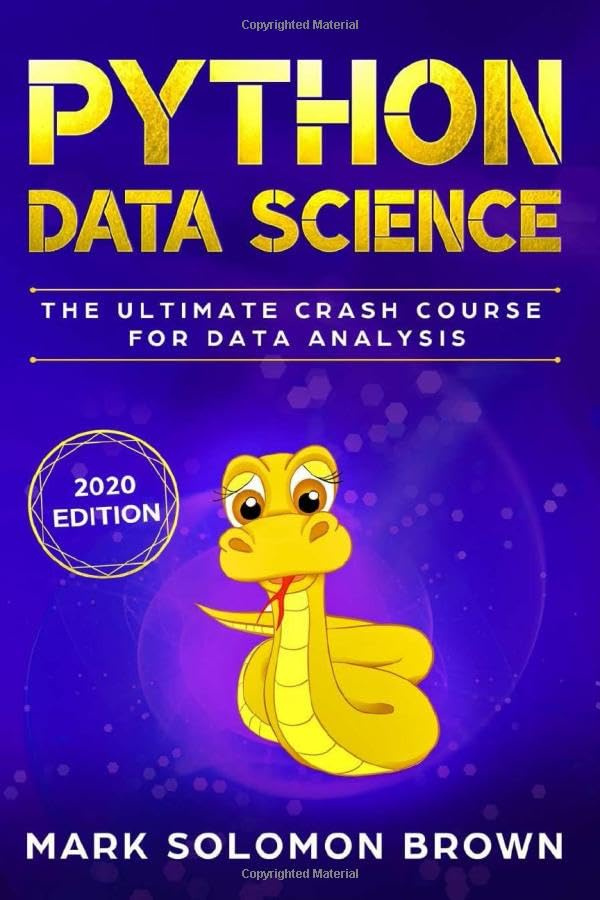 Python Data Science: The Ultimate Crash Course for Data Analysis (Computer Programming Book 2 ...