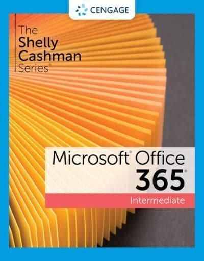 Microsoft Office 365 & Office 2021. Intermediate - Shelly Cashman ...