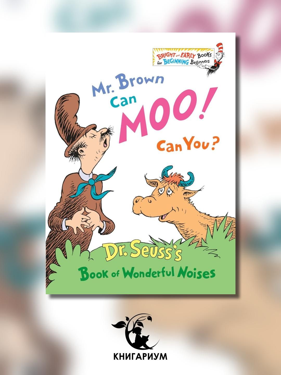 Dr Seuss: Mr Brown can Moo! Can You? | Dr. Seuss купить на OZON по ...