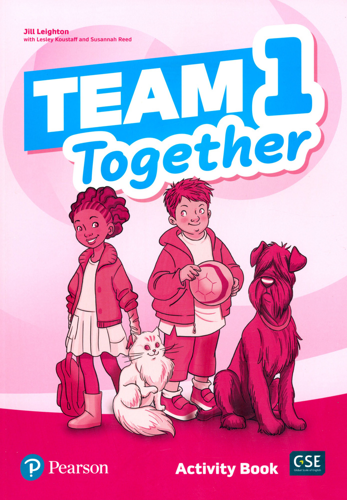 Team Together. Level 1. Activity Book / Рабочая тетрадь / Leighton Jill ...