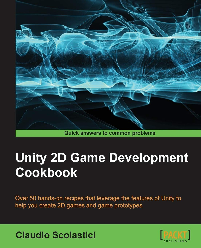 Unity 2D Game Development Cookbook купить на OZON по низкой цене ...