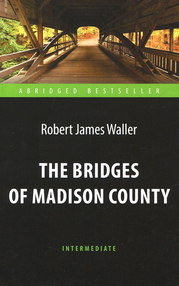 The Bridges of Madison County / Мосты округа Мэдисон / Книга на ...