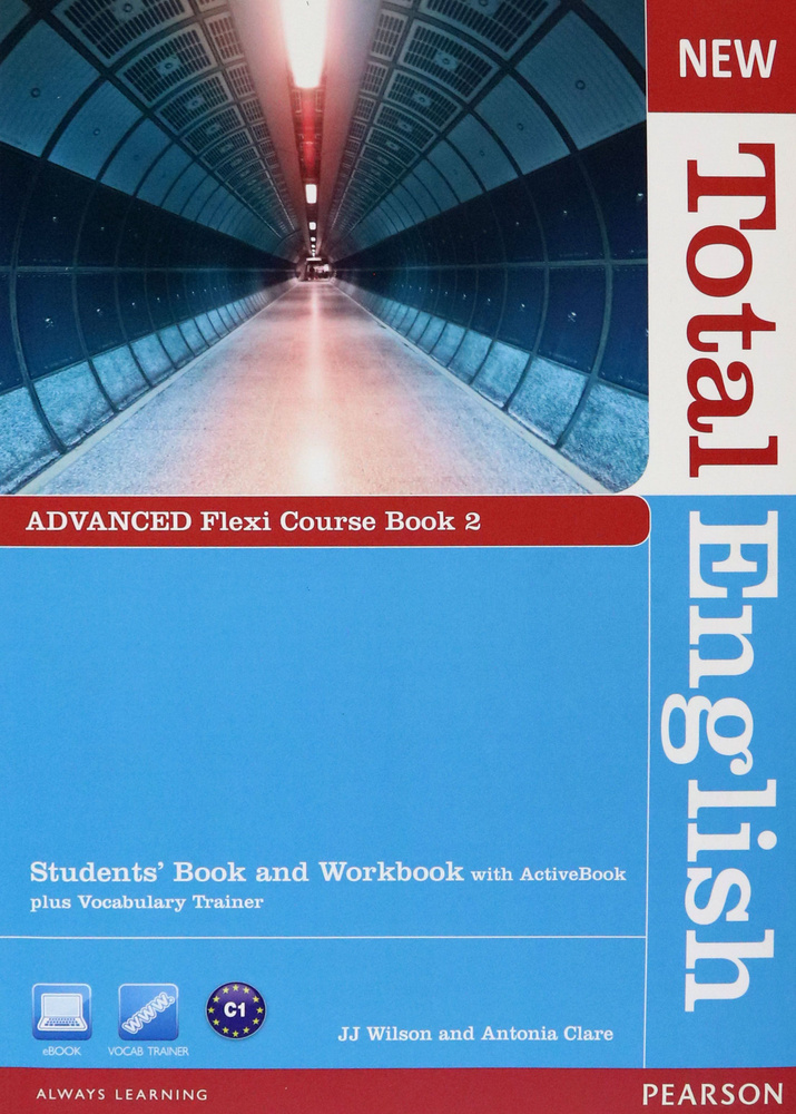 New Total English. Advanced. Flexi Course book 2. Students' Book and ...