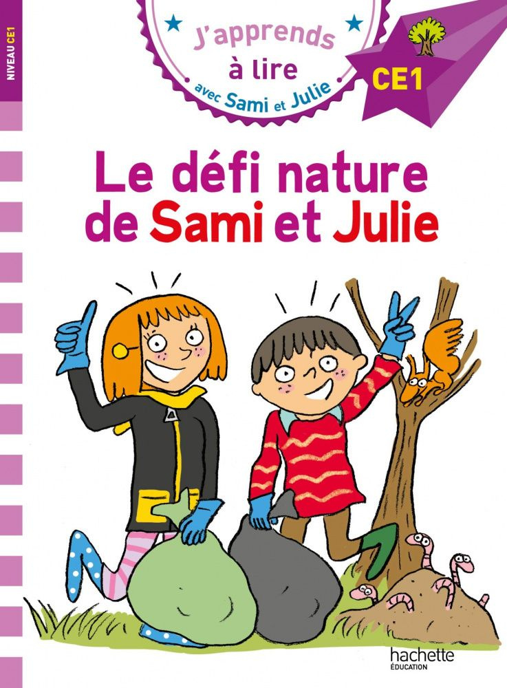 J'apprends a lire avec Sami et Julie - Niveau CE1 (6-9 ans) - Le d?fi nature de Sami et Julie ...