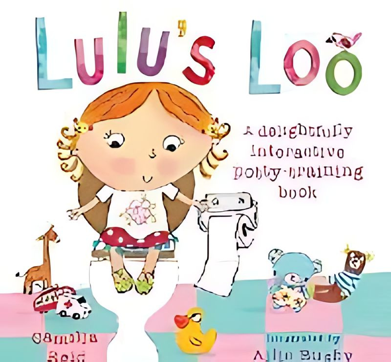 Lulu's Loo. A Delightfully Interactive Potty-Training Book - купить с ...