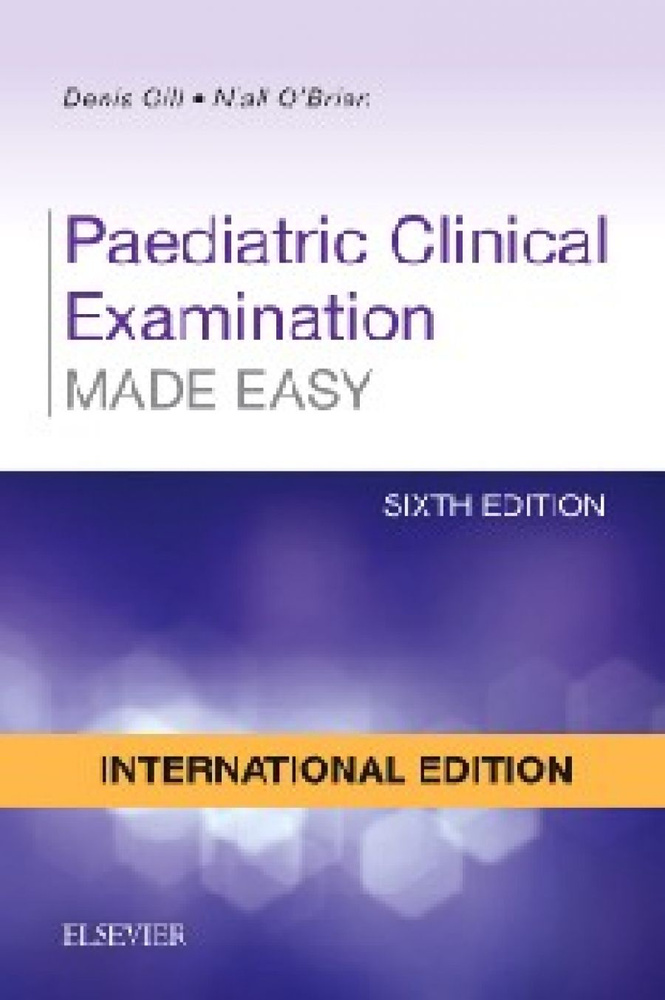 Paediatric Clinical Examination Made Easy 6E IE (Pediatric) - купить с ...