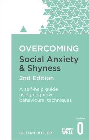 Overcoming Social Anxiety and Shyness, 2nd Edition - купить с доставкой ...