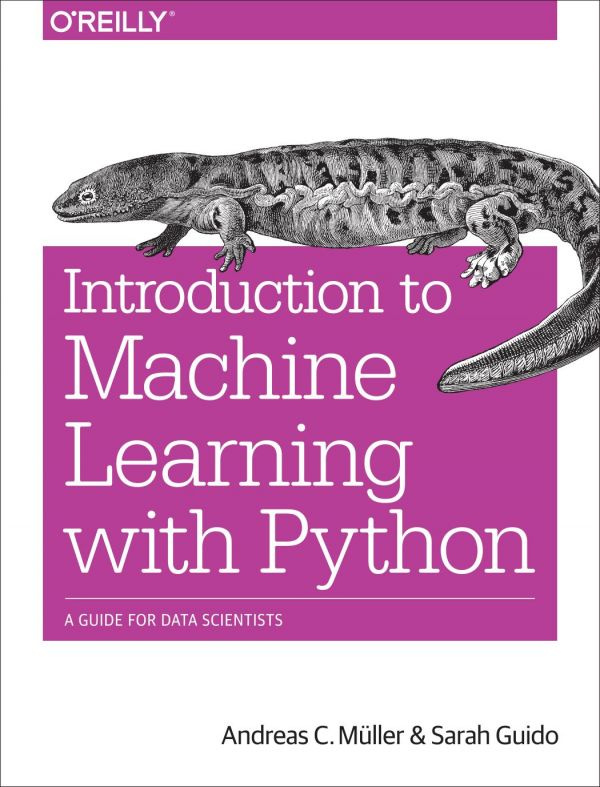 Introduction to Machine Learning with Python: A Guide for Data ...