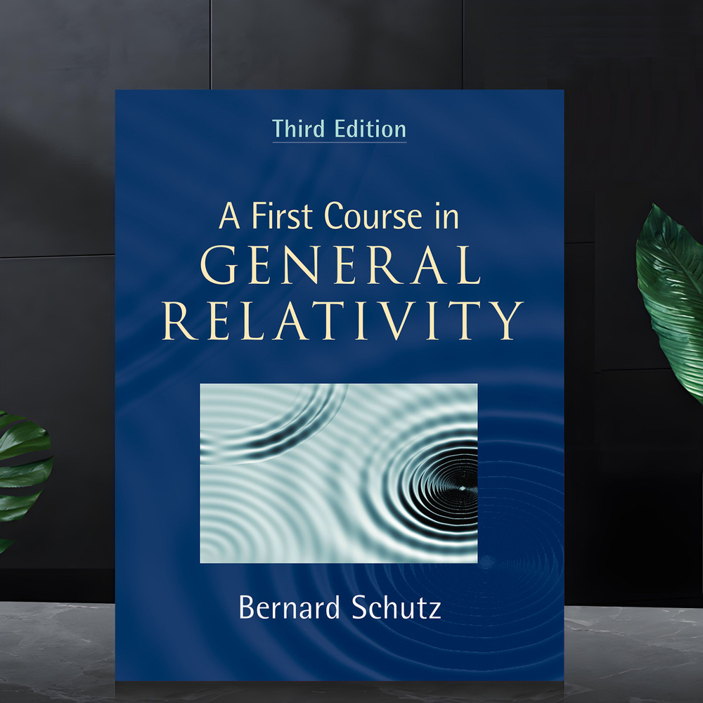 A First Course in General Relativity / Бумажная книга купить на OZON по ...