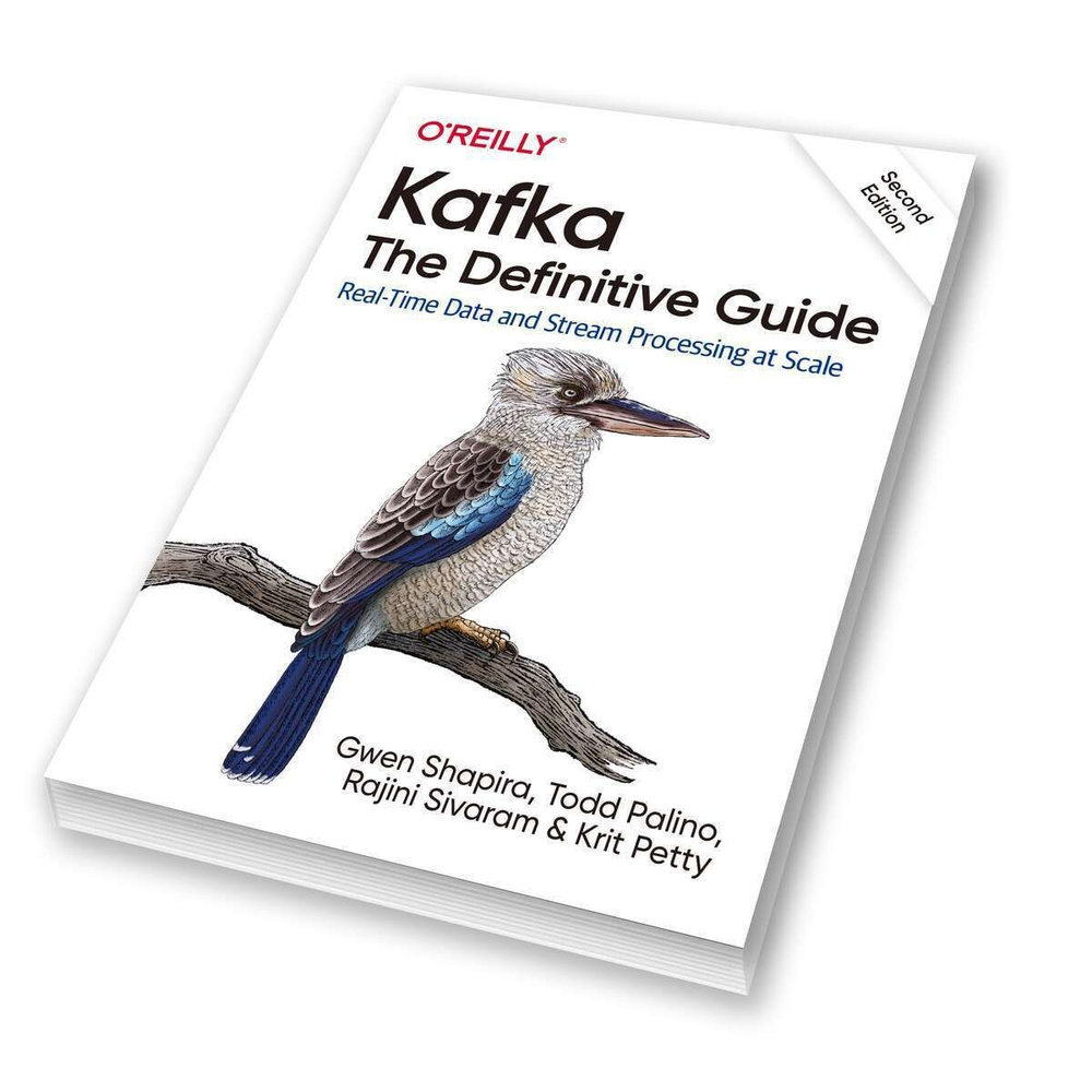Kafka: The Definitive Guide: Real-Time Data and Stream /бумажная книга ...