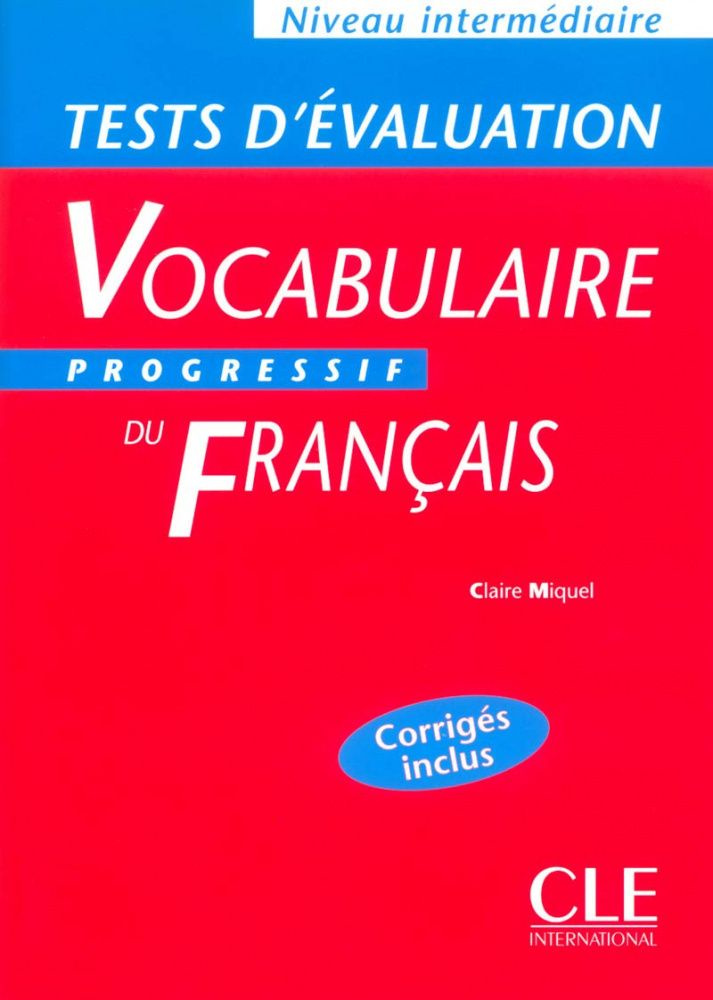 Tests d'evaluation du Vocabulaire Progressif du Francais Intermediaire ...