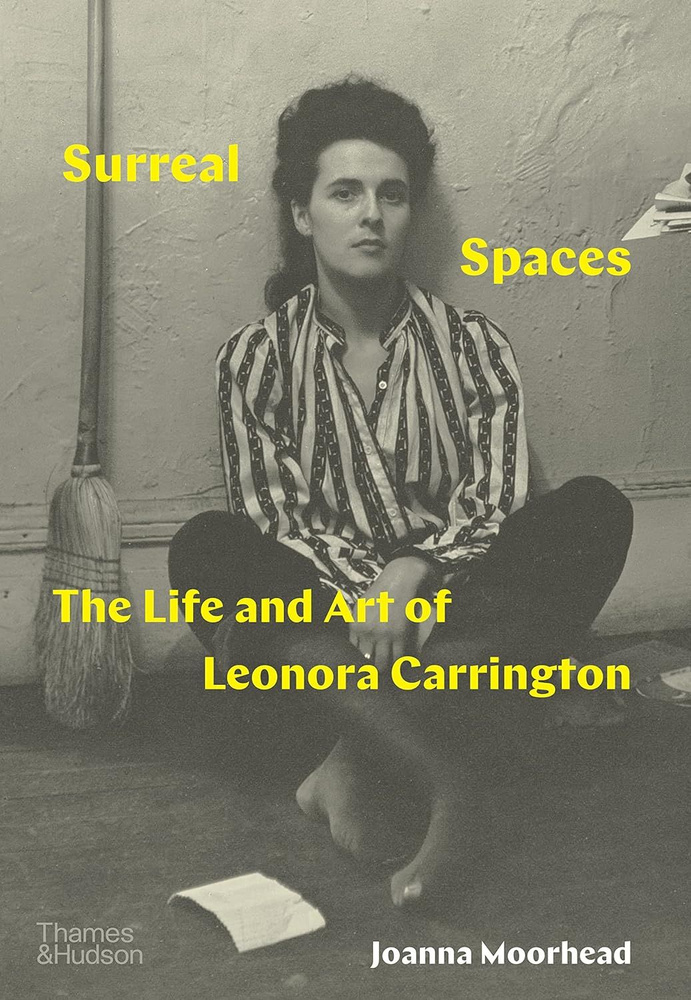Surreal Spaces. The Life and Art of Leonora Carrington купить на OZON ...