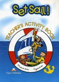 Set Sail! Level 1 Teacher's Activity Book - купить с доставкой по ...