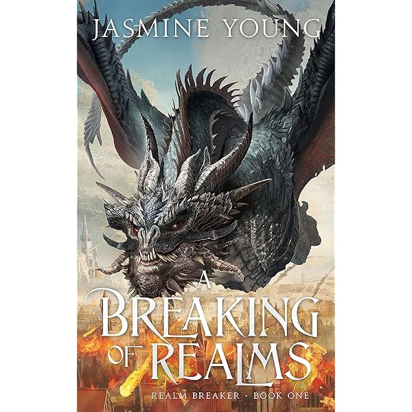 A Breaking of Realms: A Dragon Rider Fantasy (Realm Breaker Book 1 ...