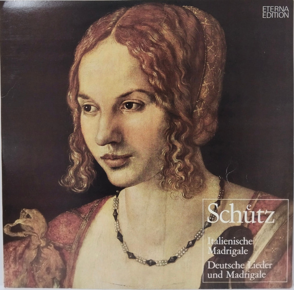 Schutz. Italienische Madrigale / Deutsche Lieder Und Madrigale (M/M, GDR, ETERNA, 8 26 285-286 ...