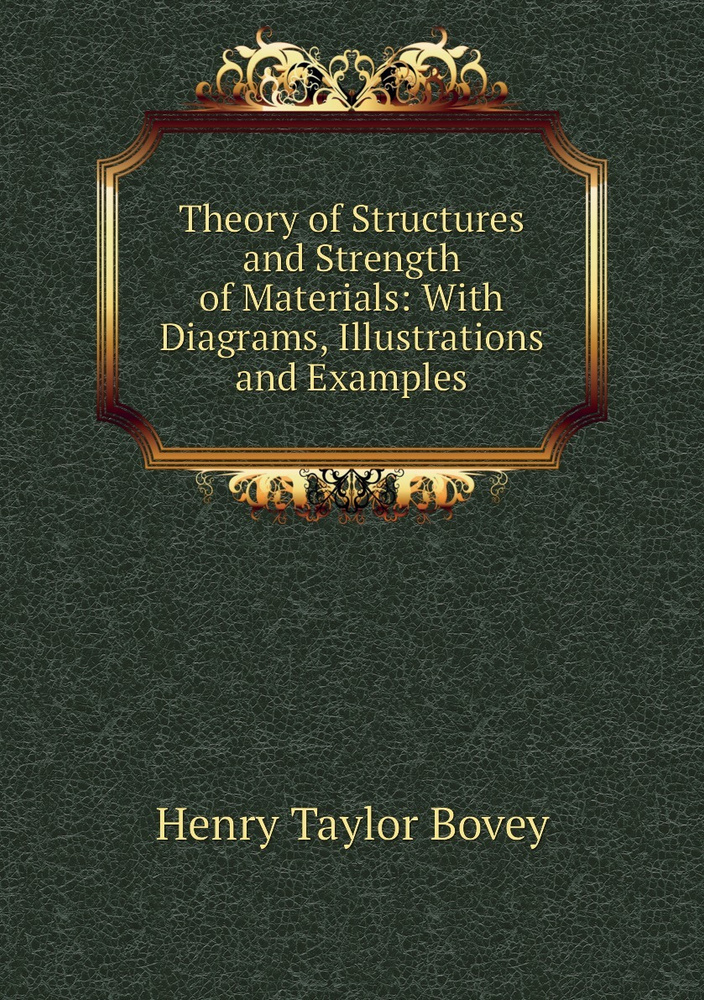 Theory of Structures and Strength of Materials: With Diagrams ...