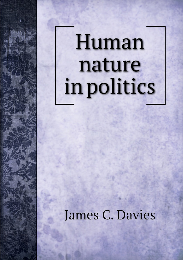 Human nature in politics - купить с доставкой по выгодным ценам в ...