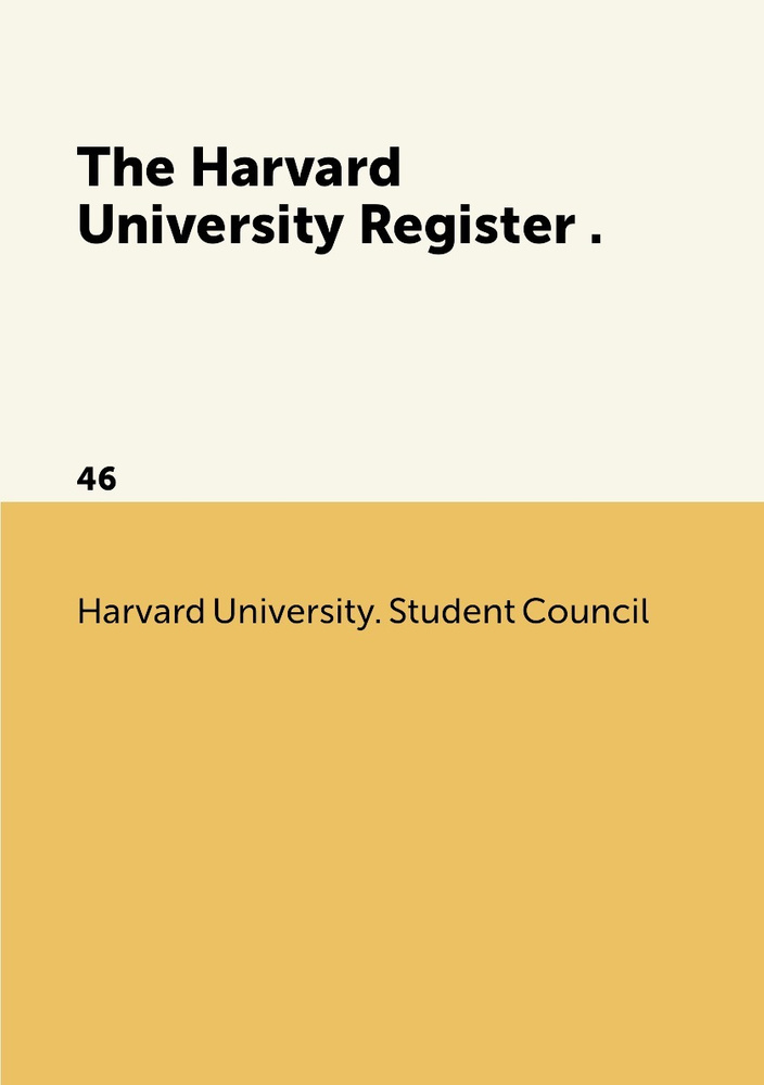 The Harvard University Register . 46 - купить с доставкой по выгодным ...