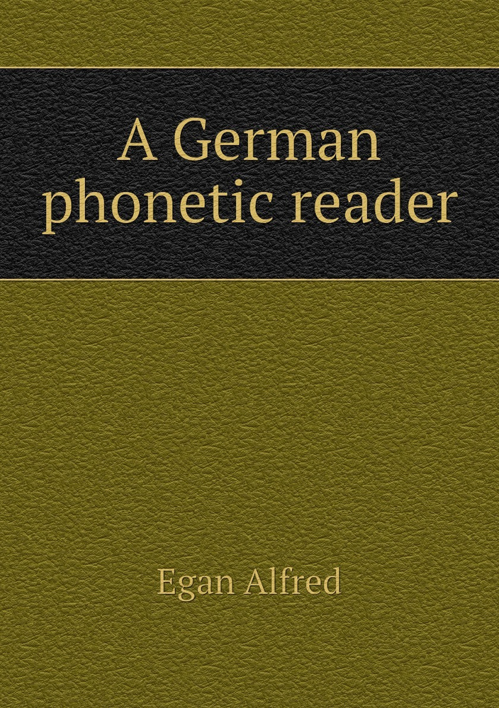 A German phonetic reader - купить с доставкой по выгодным ценам в ...