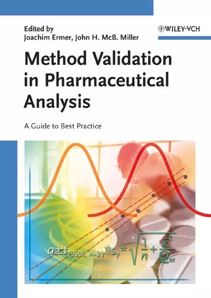 Method Validation in Pharmaceutical Analysis | Ermer Joachim, Miller ...