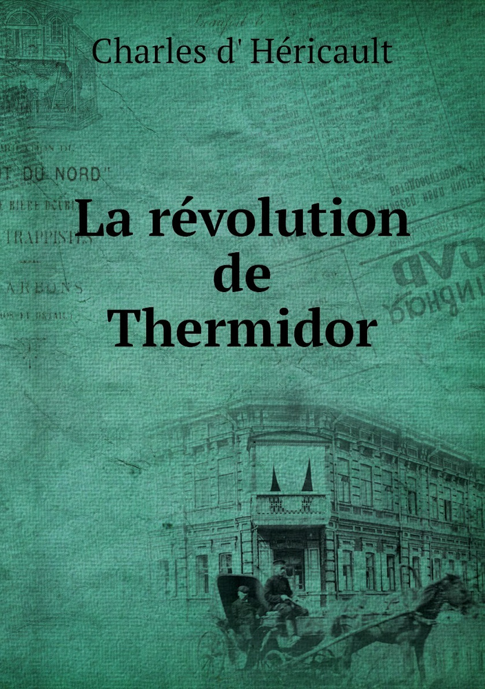 La revolution de Thermidor - купить с доставкой по выгодным ценам в ...
