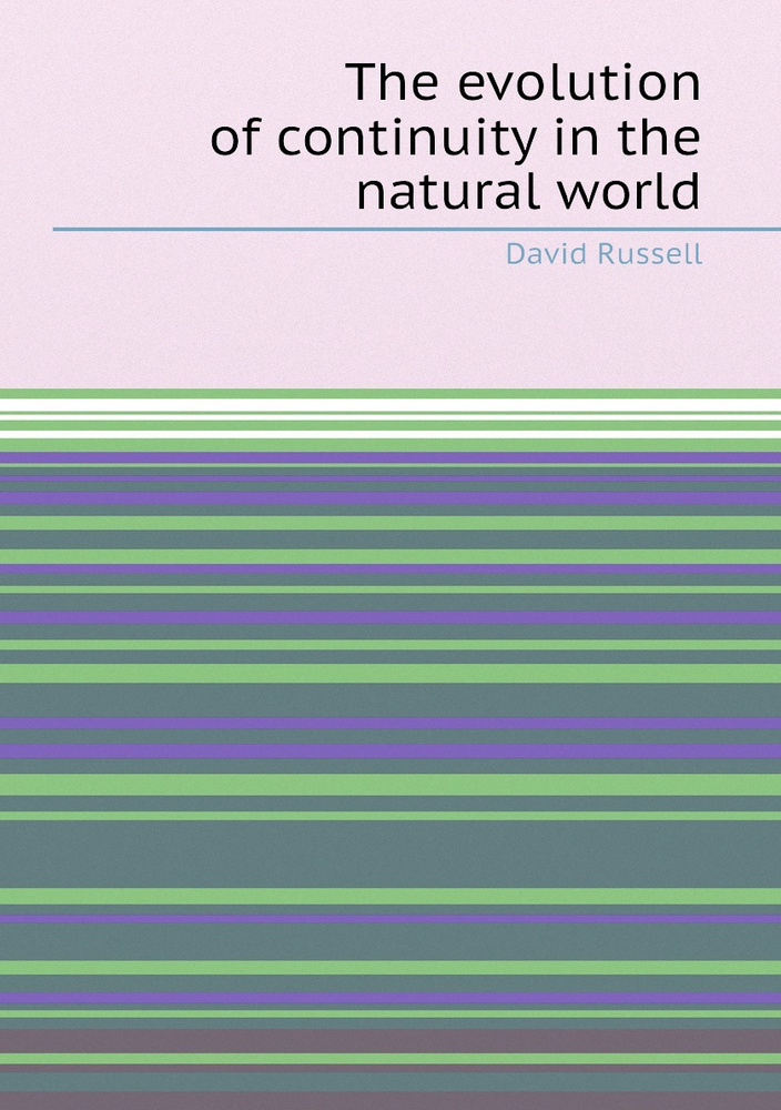 The evolution of continuity in the natural world - купить с доставкой ...